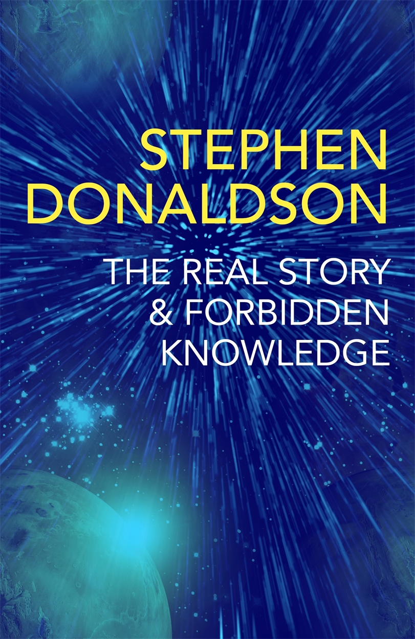 The Real Story & Forbidden Knowledge by Stephen Donaldson | Welcome to ...